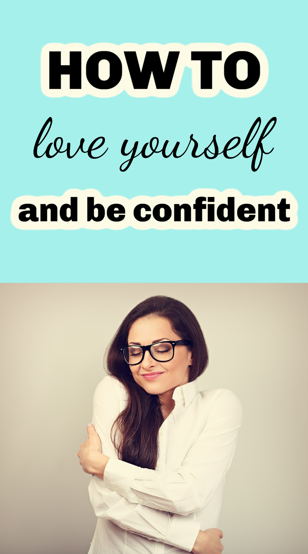 How to Love Yourself and Be Confident