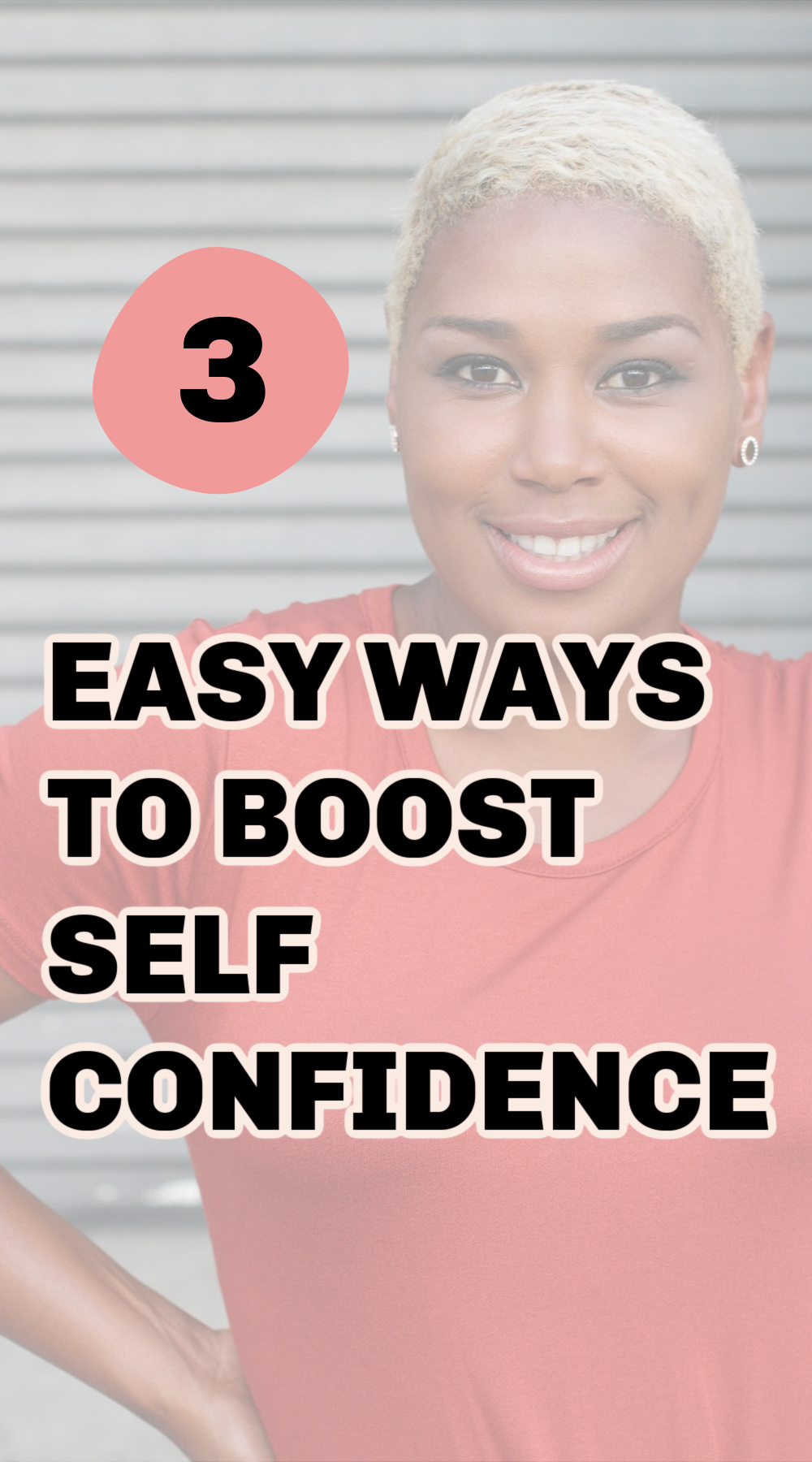 How To Be More Self Confident in 3 Easy Peasy Steps!
