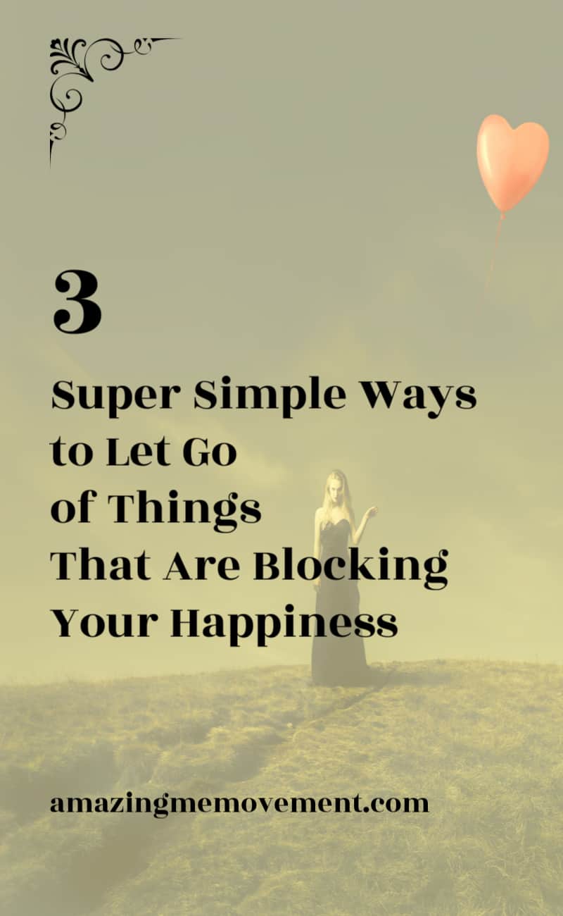 3 Powerful Steps to Let Go of Things That Are Weighing You Down