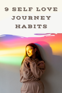 Self Love Journey: 9 Habits That Can Transform Your Life ⋆