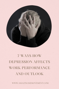 7 Ways How Depression Affects Work Performance And Outlook ⋆