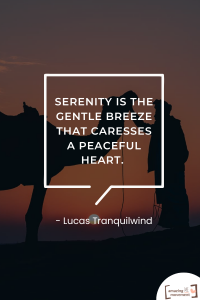 20 Serenity Quotes For Tranquil Hearts And Calm Love ⋆