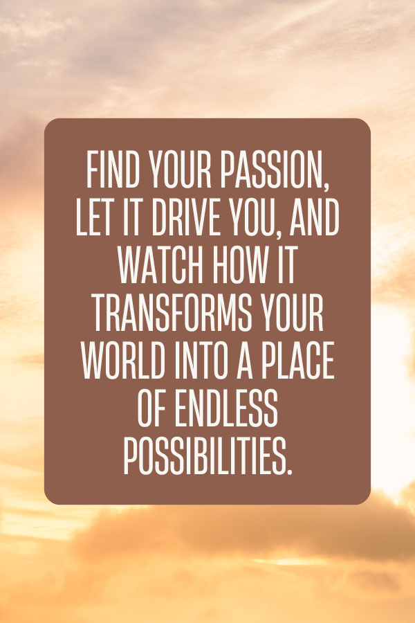 20 Quotes On Finding Your Passion For A Fulfilling Life ⋆