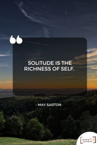 20 Quotes On Solitude: The Beauty Of Being On Your Own ⋆