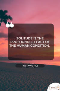 20 Quotes On Solitude: The Beauty Of Being On Your Own ⋆