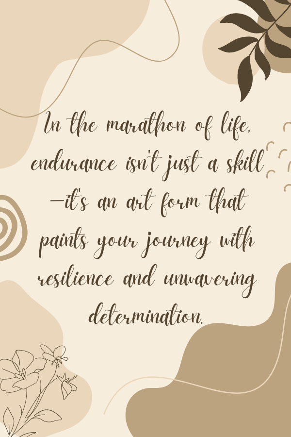 20 Quotes On Endurance To Keep You On The Right Track ⋆