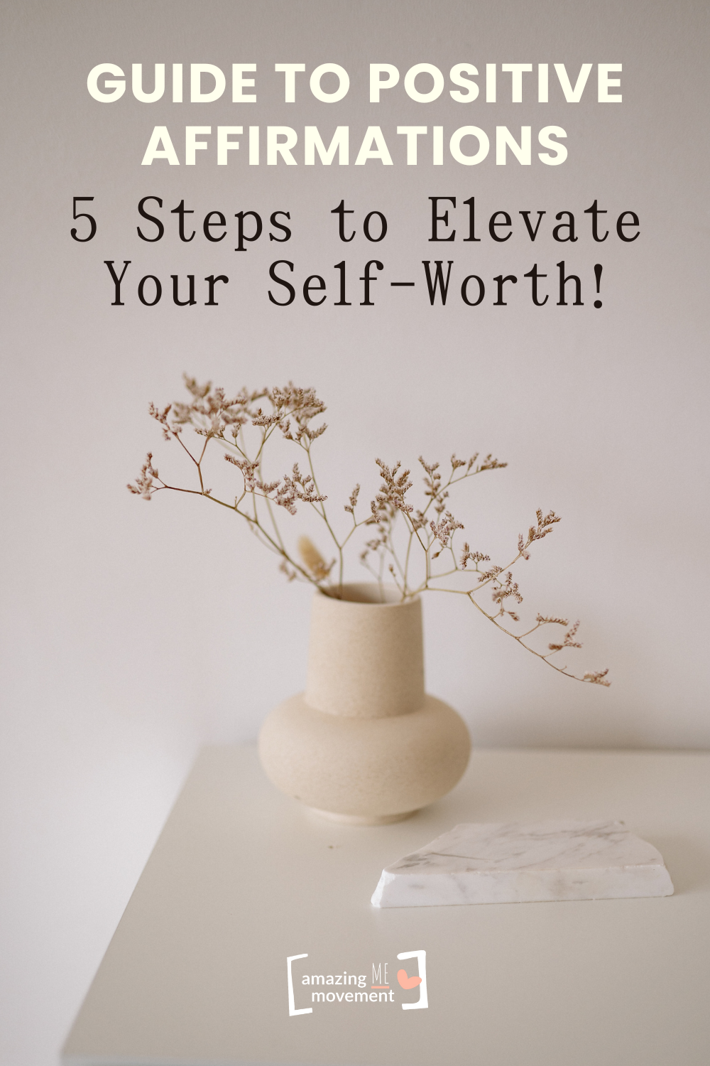 Guide to Positive Affirmations: 5 Steps to Elevate Your Self-Worth! ⋆